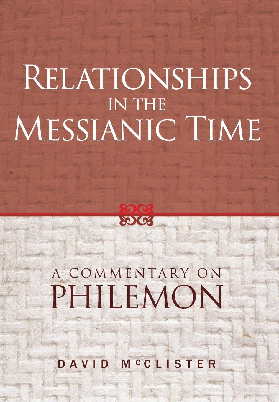 Relationships in Messianic Time: A Commentary on Philemon — One Stone ...