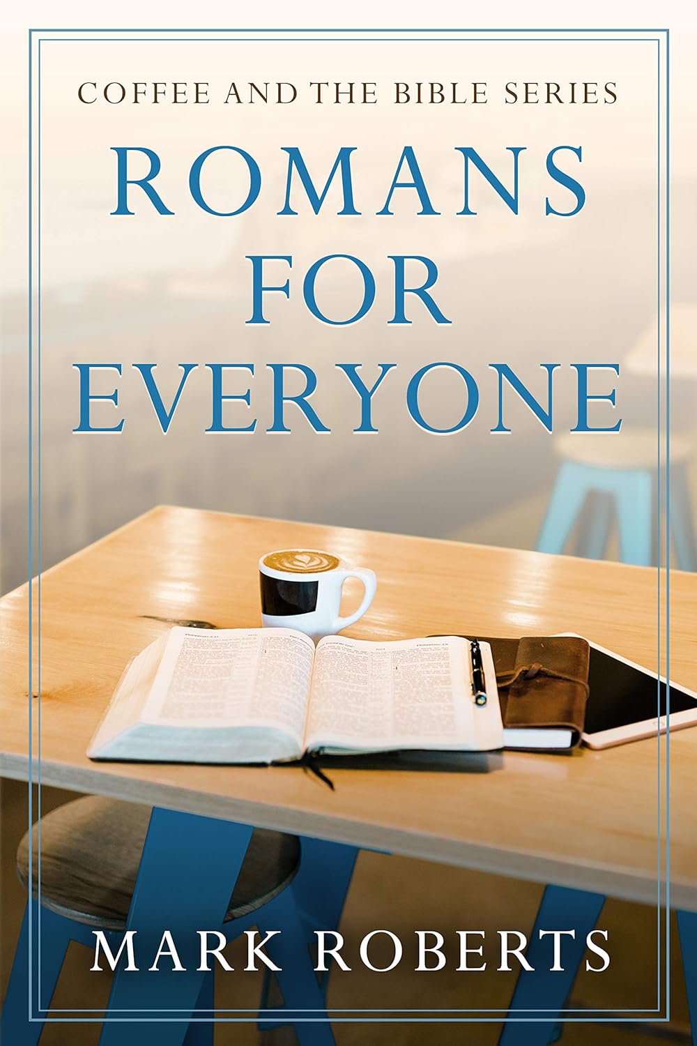 Romans for Everyone — One Stone Biblical Resources