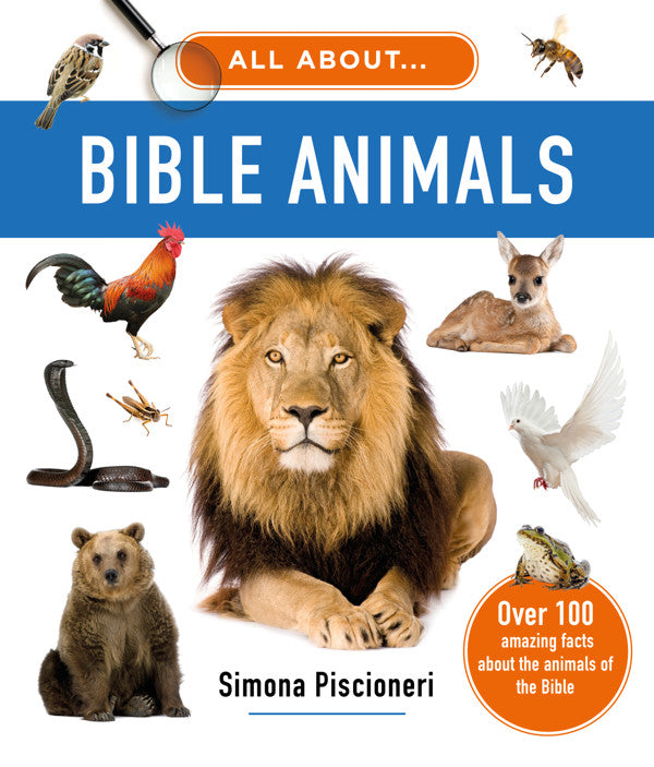 All About Bible Animals: Over 100 Amazing Facts About the Animals of t ...