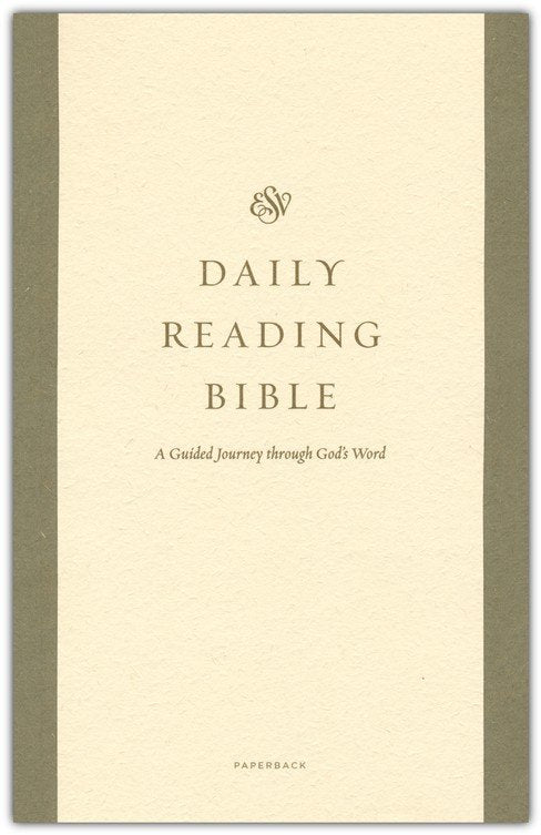 ESV Daily Reading Bible Paperback — One Stone Biblical Resources