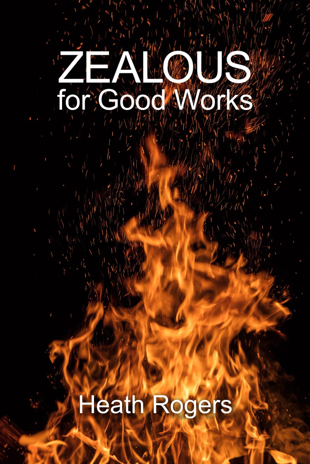 Zealous for Good Works — One Stone Biblical Resources