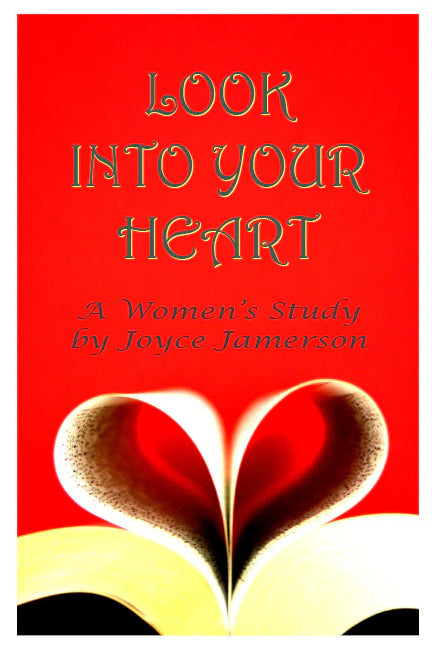 Look Into Your Heart: A Woman's Study — One Stone Biblical Resources