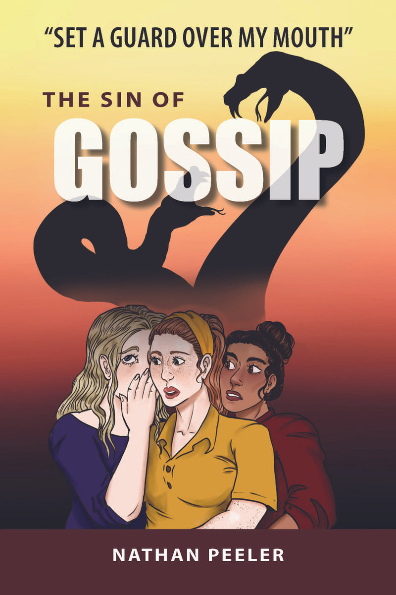 "Set a Guard Over My Mouth": The Sin of Gossip — One Stone Biblical ...