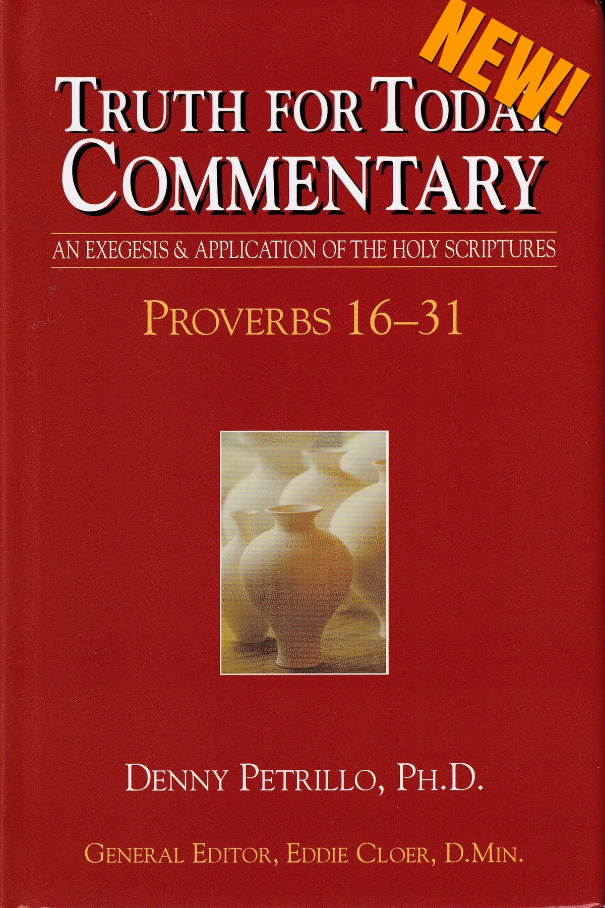 Truth for Today Commentary: Proverbs 16-31 — One Stone Biblical Resources