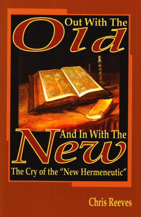 Out With the Old and In With the New: The Cry of the "New Hermeneutic ...