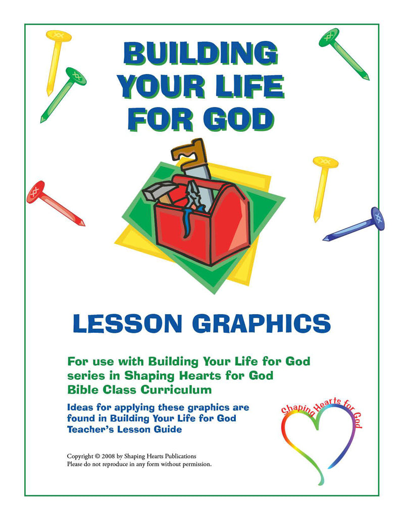 Building Your Life For God Lesson Graphics — One Stone Biblical Resources