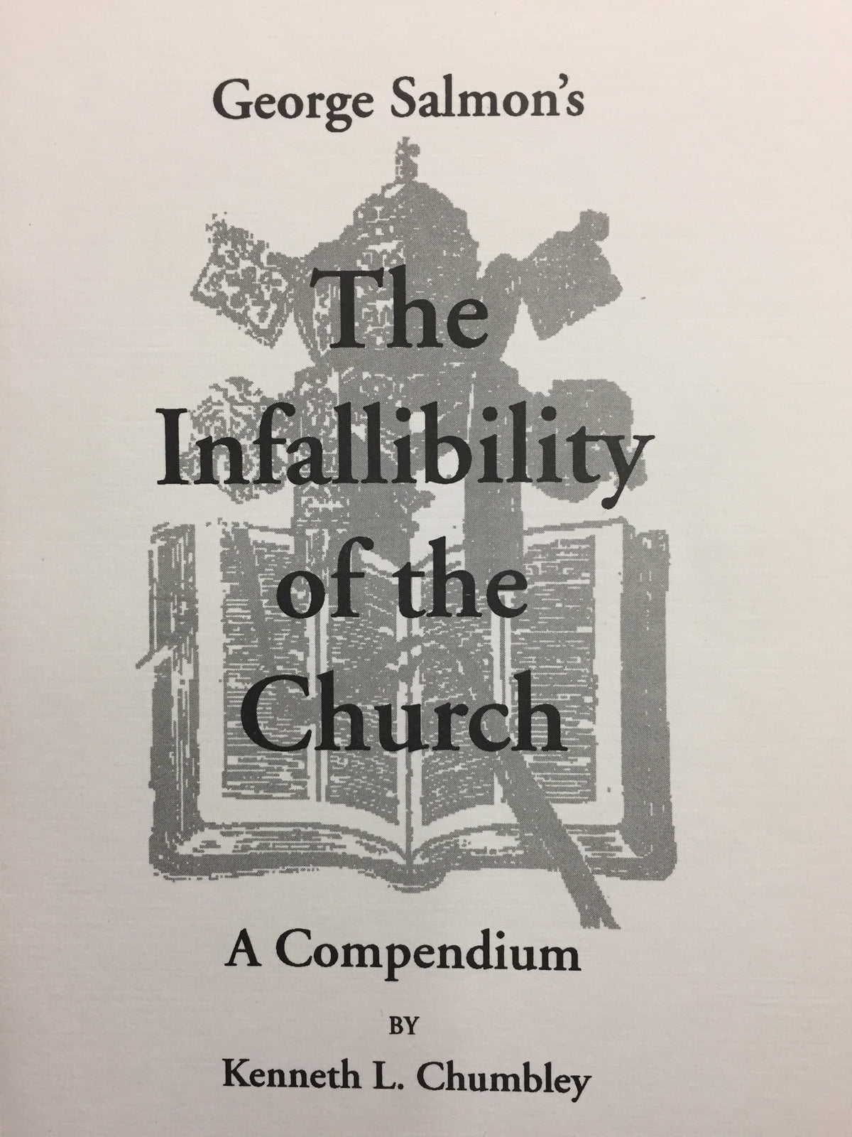 George Salmon's The Infallibility of the Church (op) — One Stone ...
