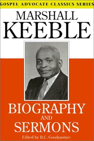 Biography and Sermons of Marshall Keeble — One Stone Biblical Resources