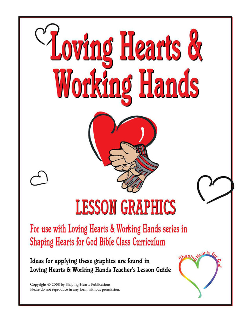 Loving Hearts and Working Hands Lesson Graphics — One Stone Biblical ...