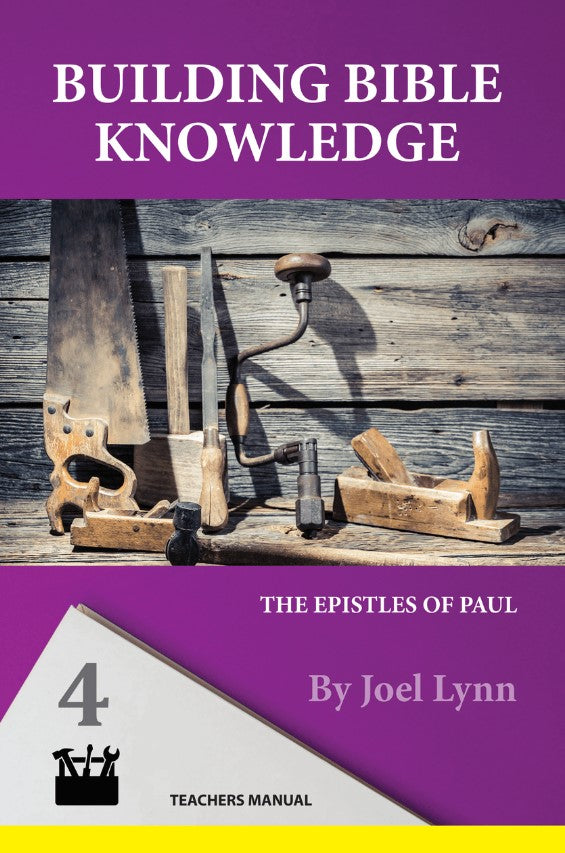 Building Bible Knowledge Book 4: The Epistles of Paul Teacher Manual ...