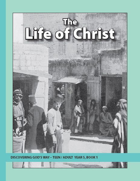 The Life of Christ (Teen/Adult 5:1) — One Stone Biblical Resources