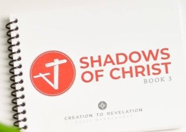 Creation To Revelation: Shadows of Christ, Book 3, Full Size Spiral ...