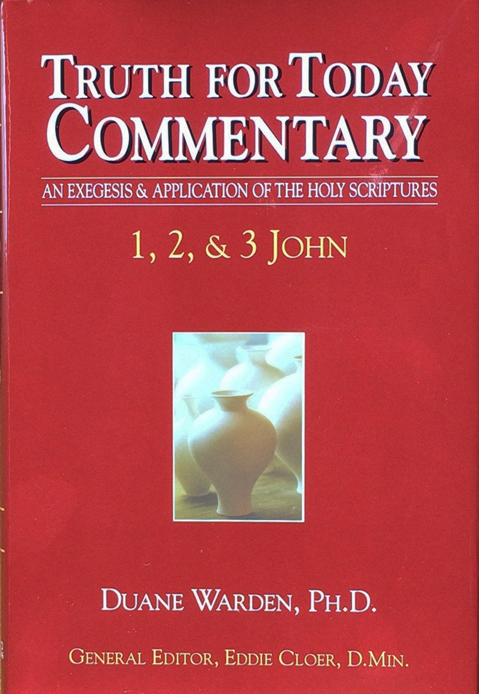 Truth For Today Commentary 1 2 3 John One Stone Biblical Resources truth-for-today-commentary-1-2-3-john-one-stone-biblical-resources