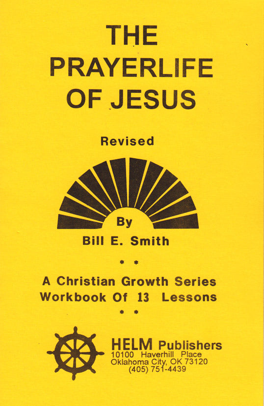 The Prayer Life of Jesus — One Stone Biblical Resources